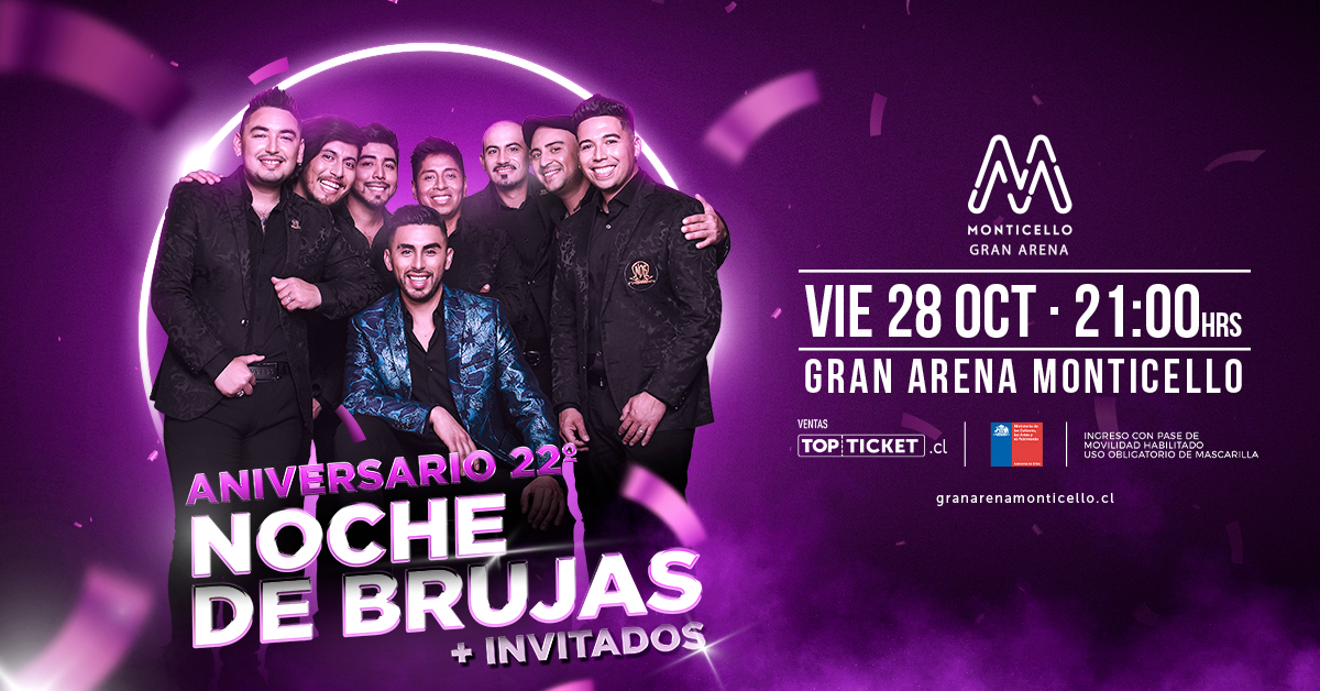 NOCHE DE BRUJAS CELEBRA SUS 22 AÑOS DE CARRERA EN GRAN ARENA MONTICELLO ...